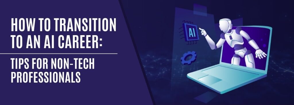 Transitioning to a Career in Artificial Intelligence: A Guide ...